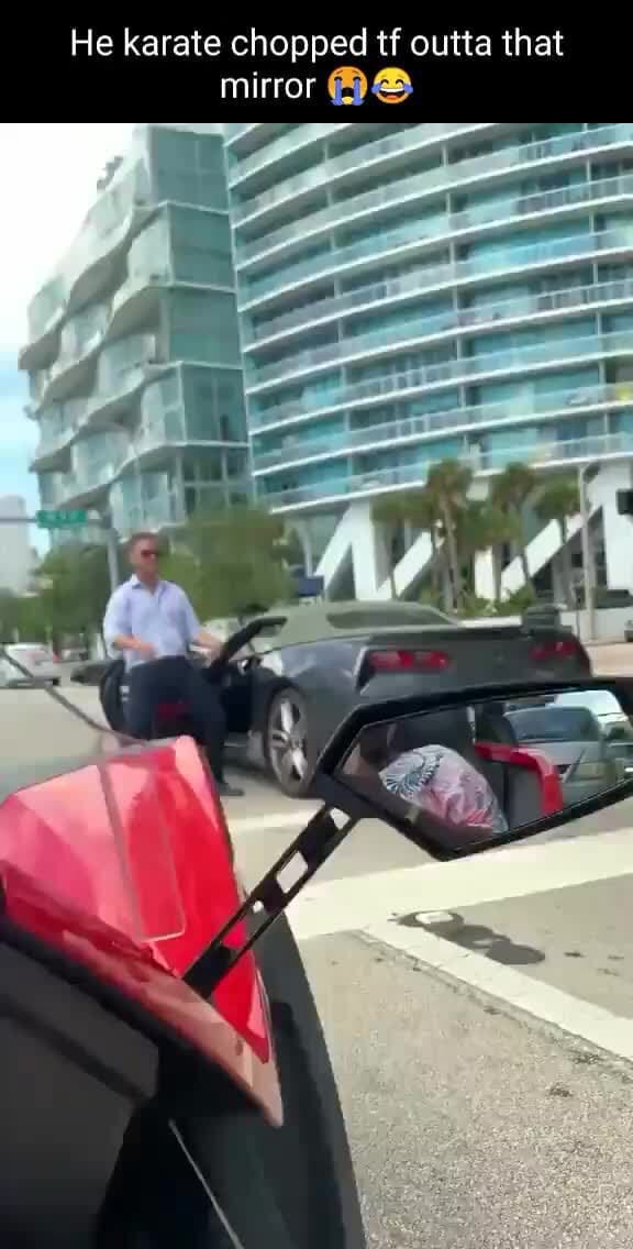 He karate chopped tf outta that mirror - iFunny