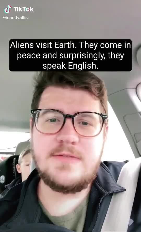TikTok Aliens visit Earth. They come in peace and surprisingly, they ...