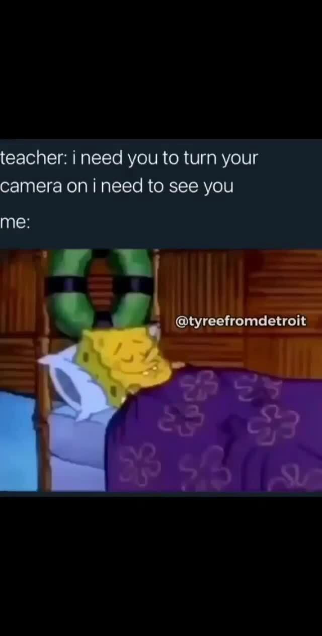 God._of_memes on Instagram - teacher: i need you to turn your camera on ...