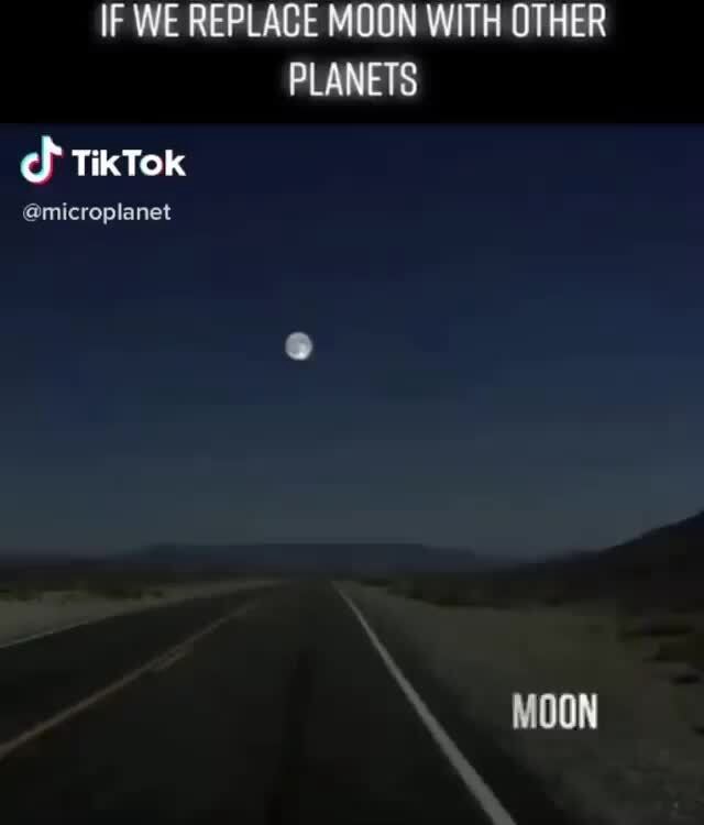 IF WE REPLACE MOON WITH OTHER PLANETS - iFunny