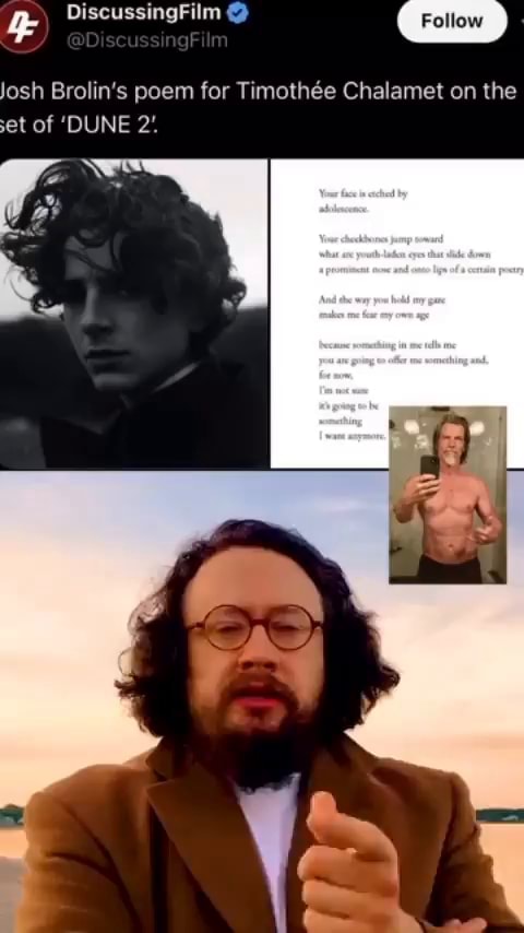 Follow DiscussingFilm use losh Brolin's poem for Timothe Chalamet on the et of 'DUNE 2! - iFunny