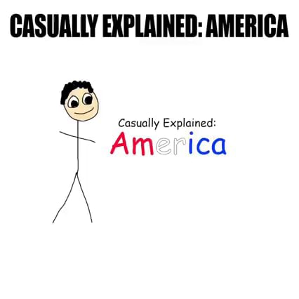 Casually Explained America Casually Explained America Ifunny