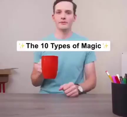The 10 Types of Magic - iFunny