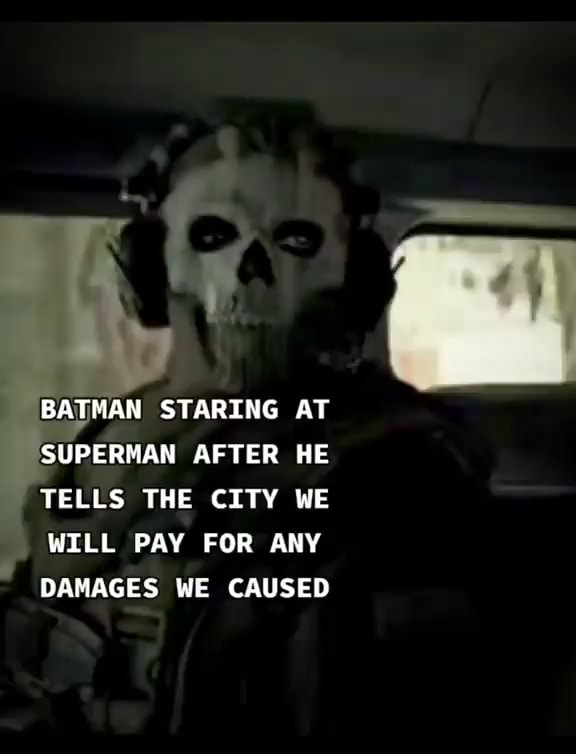 BATMAN STARING AT SUPERMAN AFTER HE TELLS THE CITY WE WILL PAY FOR ANY ...