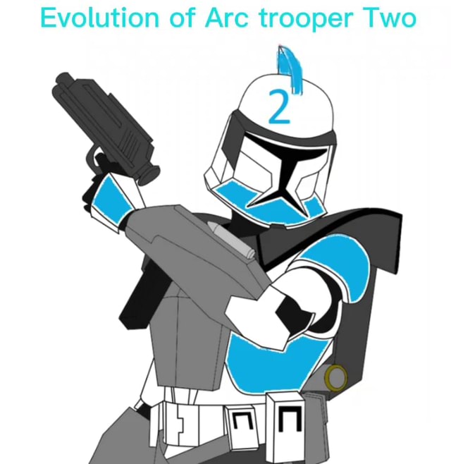 Evolution of Arc trooper Two - )