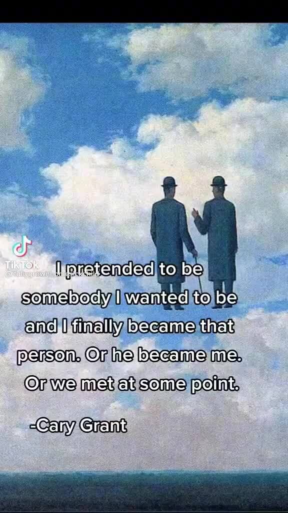 Be somebody I wanted to be and finally became that person, Or he became ...