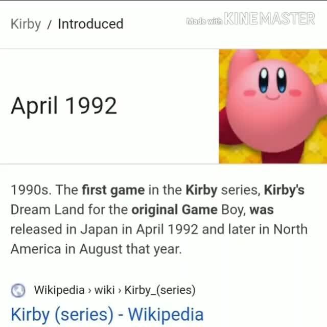 Kirby Introduced ina wt April 1992 1990s. The first game in the Kirby ...
