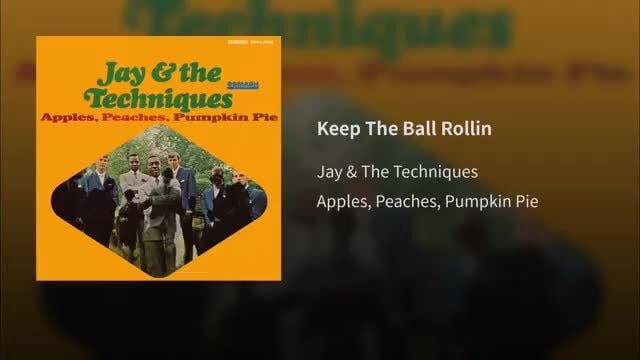 Jay Gthe Techniques Keep The Ball Rollin Jay & The Techniques Apples ...