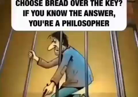 IF YOU KNOW THE ANSWER, YOU'RE A PHILOSOPHER - iFunny