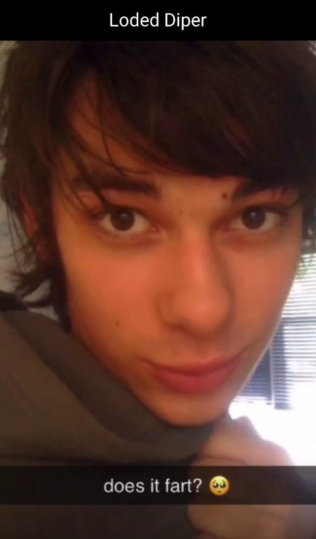 Loded Diper does it fart? - iFunny