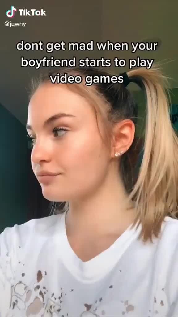 TikTok @jawny dont get mad when your boyfriend starts to play, video ...