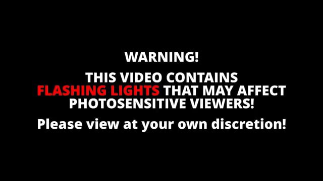WARNING! THIS VIDEO CONTAINS THAT MAY AFFECT PHOTOSENSITIVE VIEWERS ...