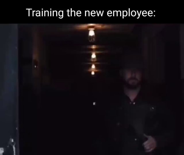Training the new employee: - iFunny