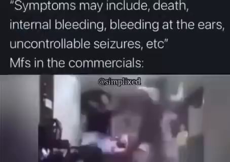 "Symptoms may include, death, internal bleeding, bleeding at the ears ...