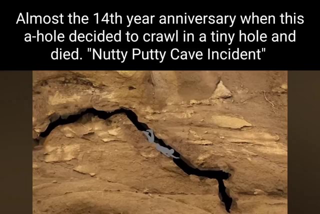 Almost the 14th year anniversary when this a-hole decided to crawl in a ...