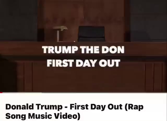TRUMP THE DON FIRST DAY OUT Donald Trump - First Day Out (Rap Song ...