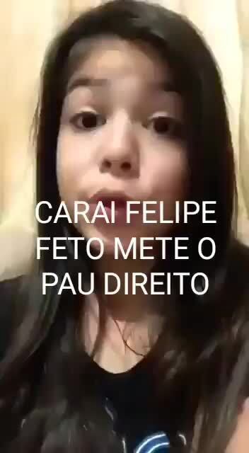 Vamo ensina o Felipe neto a meter pau vkaka - CARA! FELIPE FETO METE ...