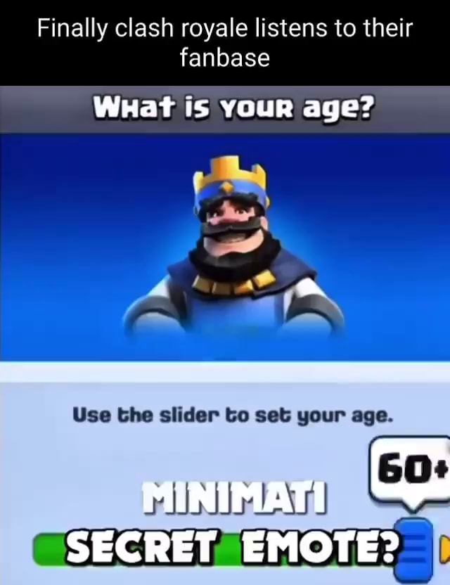Finally clash royale listens to their fanbase WHat is your age? Use the ...