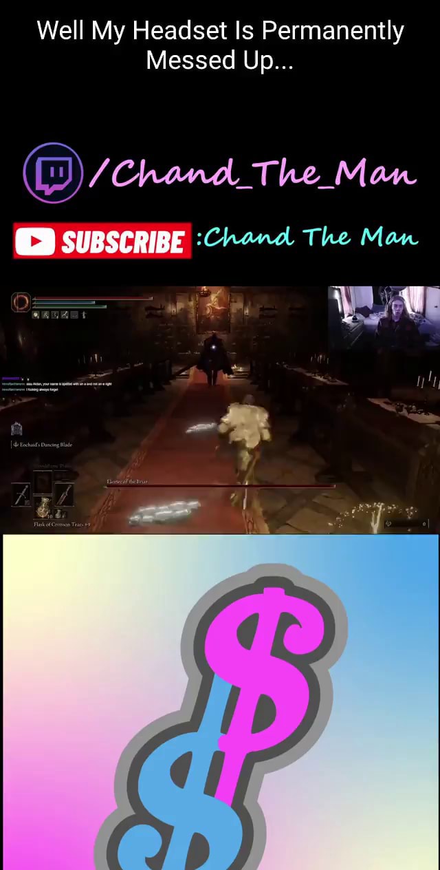 Well My Headset Is Permanently Messed Up... The Man SUBSCRIBE :Chand ...
