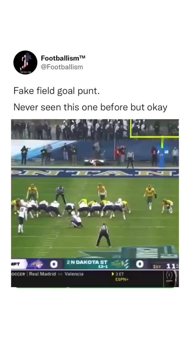 Fake field goal punt. Never seen this one before but okay DAKOTA ST " O ...