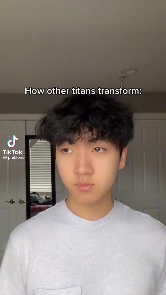 How other titans transform: cf TikTok - iFunny