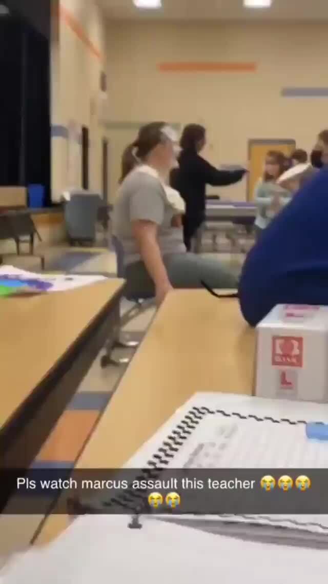 Pis watch marcus assault this teacher - iFunny