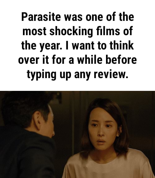 Parasite was one of the most shocking films of the year. I want to ...