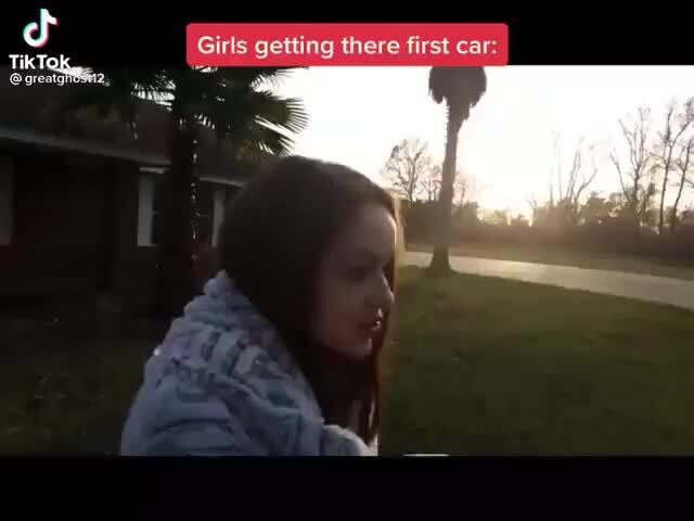 Girls getting there first car: ar - iFunny