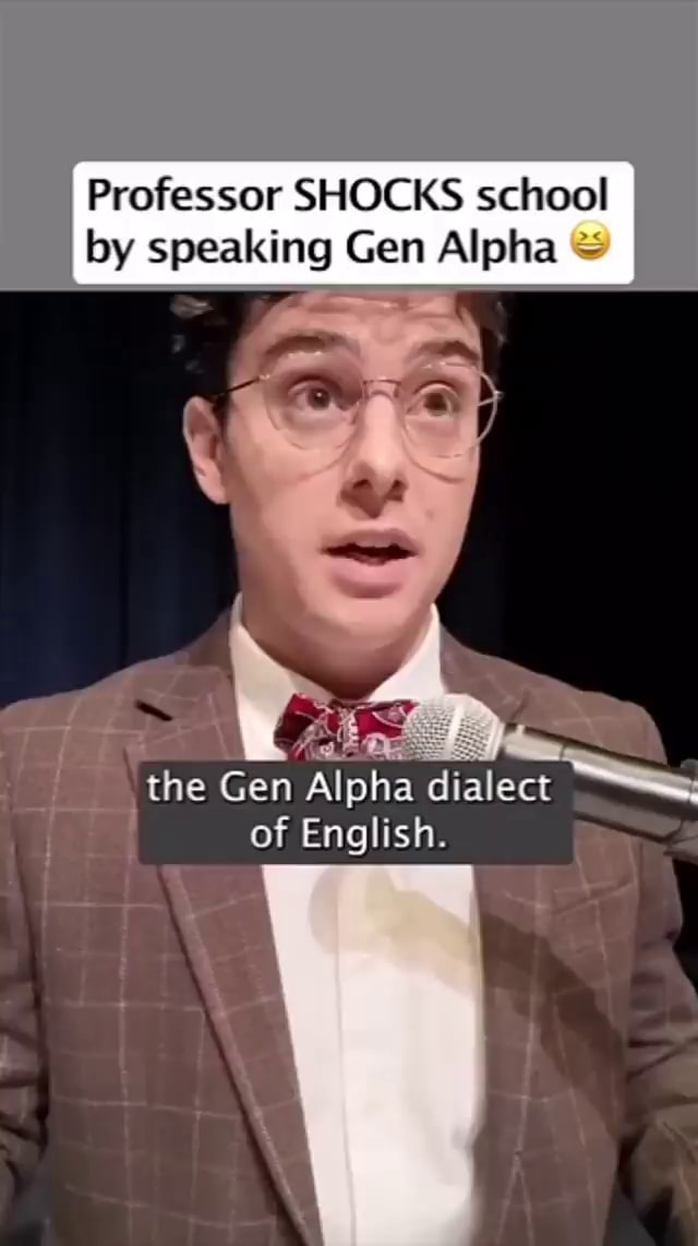 Professor SHOCKS school by speaking Gen Alpha the Gen Alpha dialect of ...