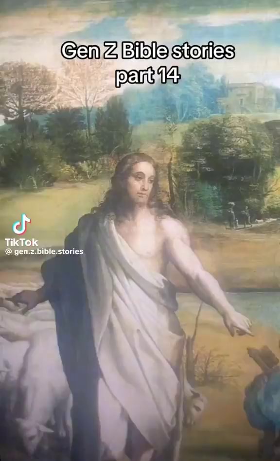 Gen Z Bible stories part 14 TikTok gea.z-vible-stories - iFunny