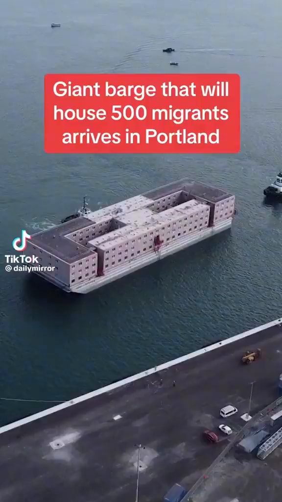 Giant barge that will house 500 migrants arrives in Portland - iFunny