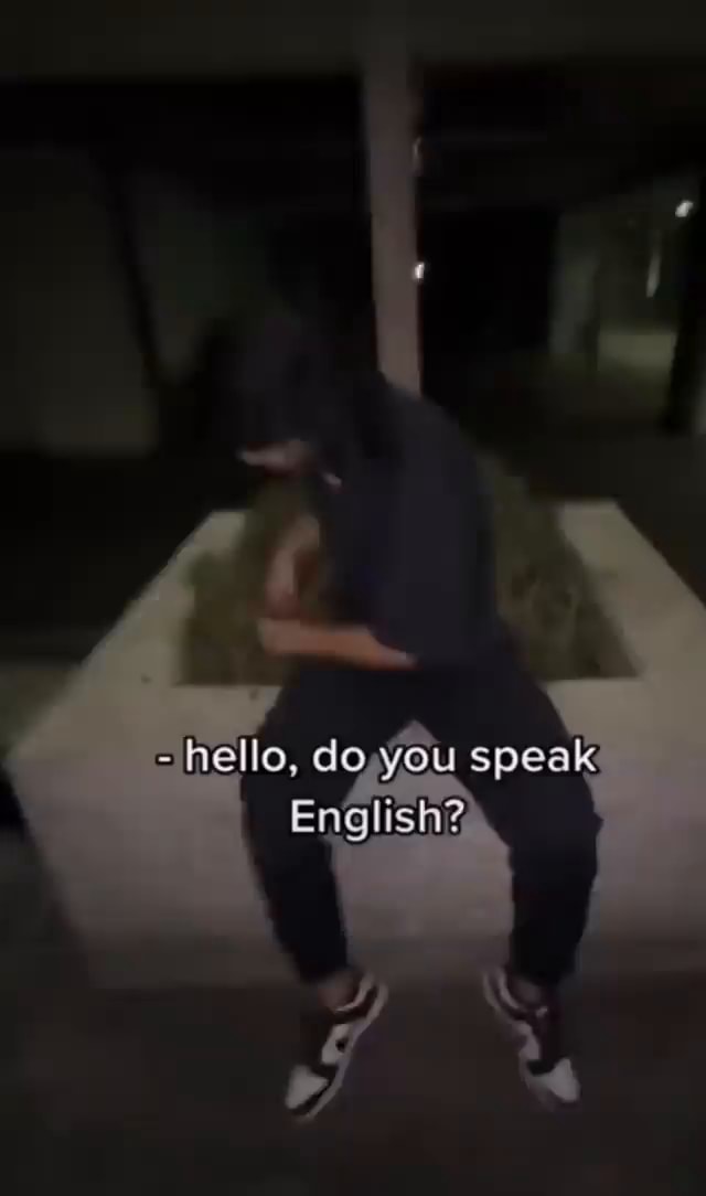 Hello, do you speak - iFunny