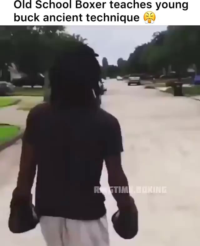 Old School Boxer teaches young buck ancient technique - iFunny