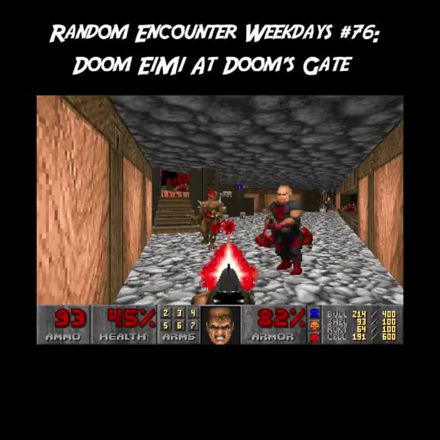 RANDOM ENCOUNTER WEEKDAYS #76: DOOM AT DOOM'S GATE - iFunny