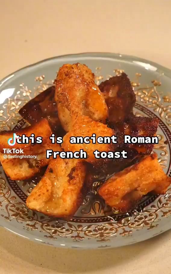 Cfthis is ancient Roman French toast - iFunny