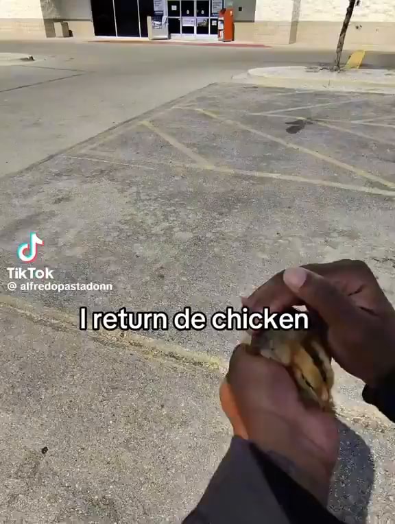 Cf TikTOk atiredopascavonn return de chicken - iFunny