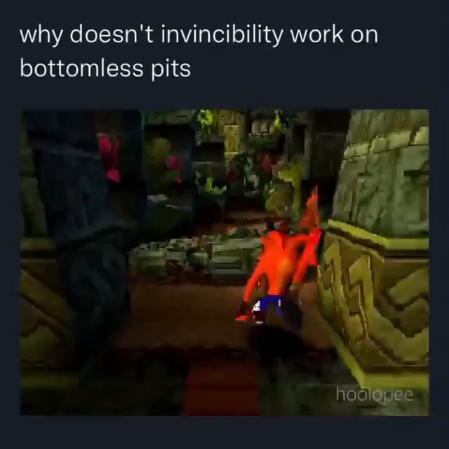 Why doesn't invincibility work on bottomless pits oe &y - iFunny