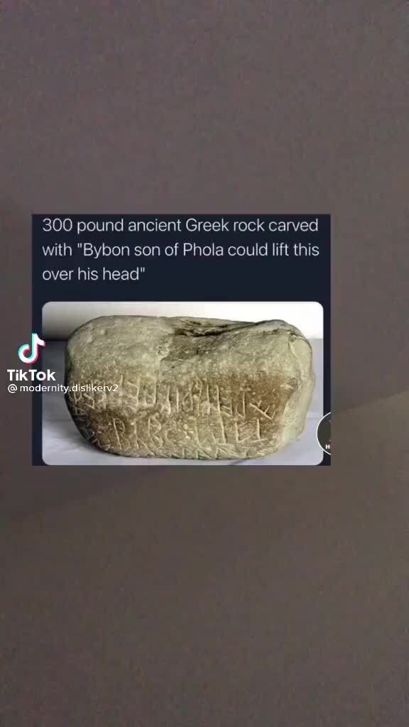 300 pound ancient Greek rock carved with "Bybon son of Phola could lift ...