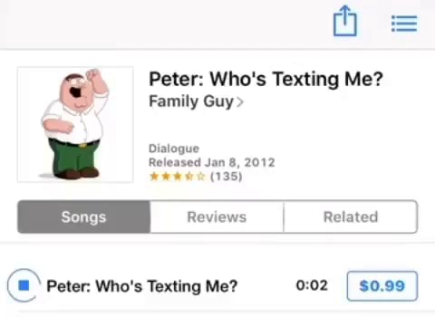 Peter: Who's Texting Me? Family Guy > Dialogue Released Jan 8, 2012 ...