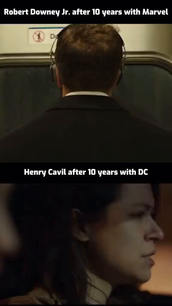 Robert Downey Jr. after 10 years with Marvel Henry Cavil after 10 years ...