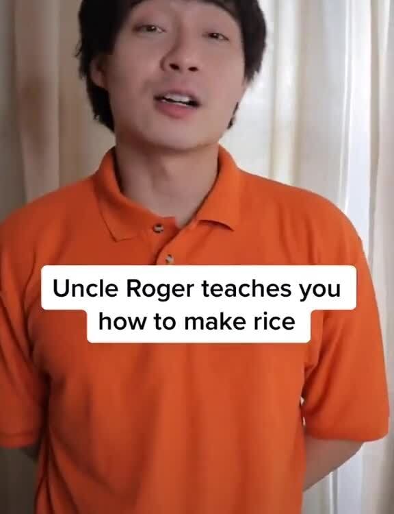 Uncle Roger teaches you how to make rice - iFunny