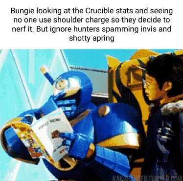 Bungle looking at the Crucible stats and seeing no one use shoulder ...