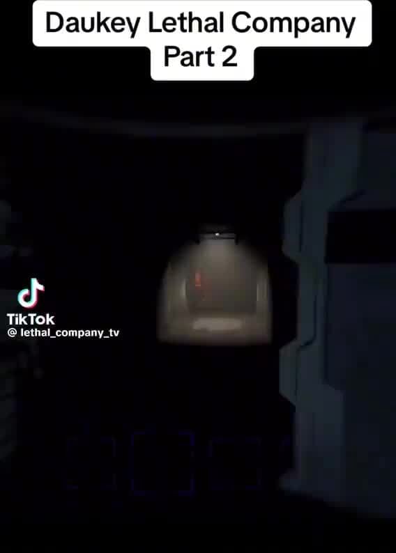 Daukey Lethal Company Part 2 TikTok - iFunny