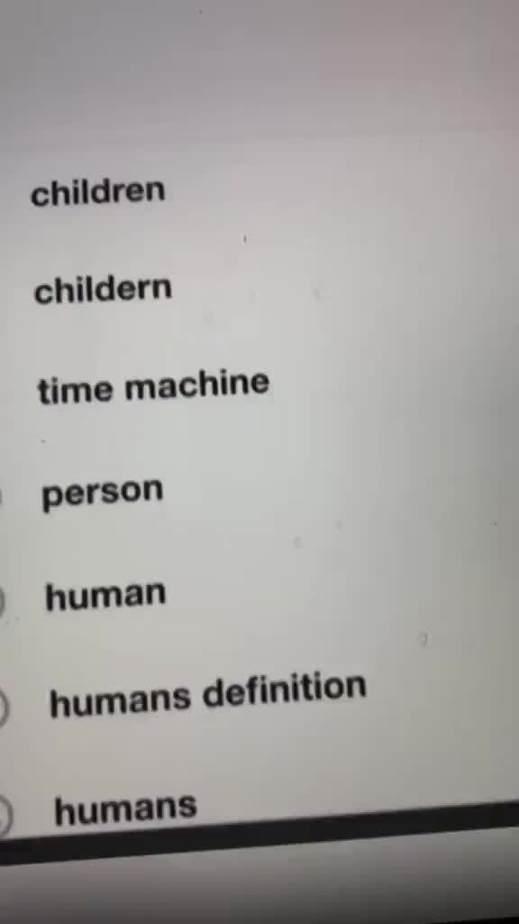 Children childern time machine person human humans definition humans ...
