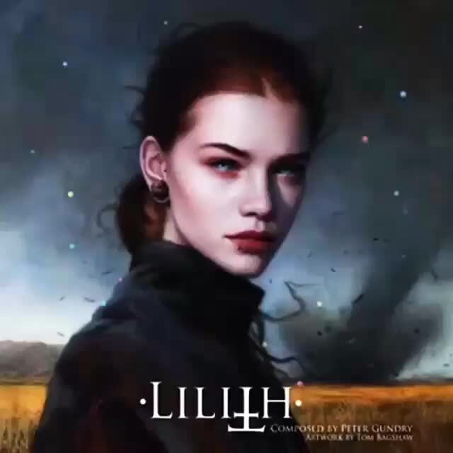 Lilith - Peter Gundry - iFunny