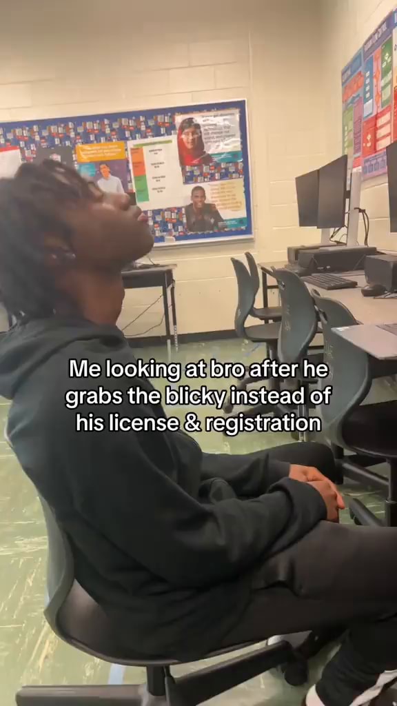 Me looking at bro after he grabs the blicky instead of his license ...