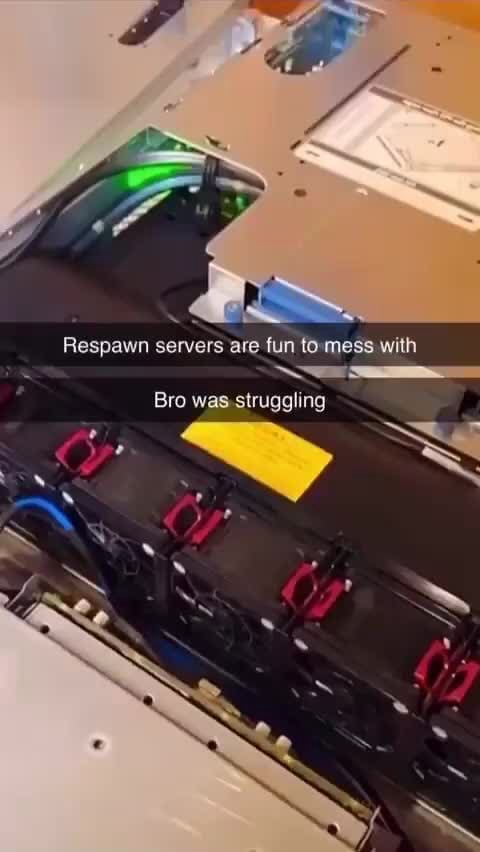 Respawn servers are fun to mess with Bro wae struggling - iFunny