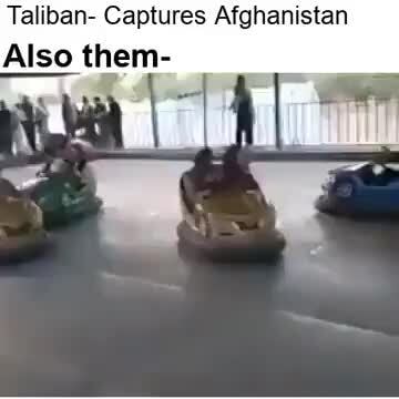 Taliban- Captures Afghanistan Also them- - iFunny