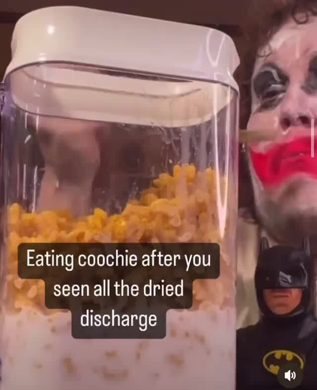 Eating Coochie After You Seen All The Dried Discharge Ifunny