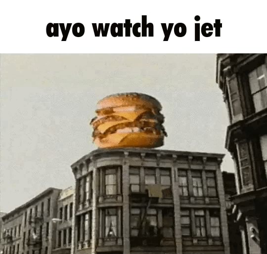 Jet ayo watch yo jet - iFunny